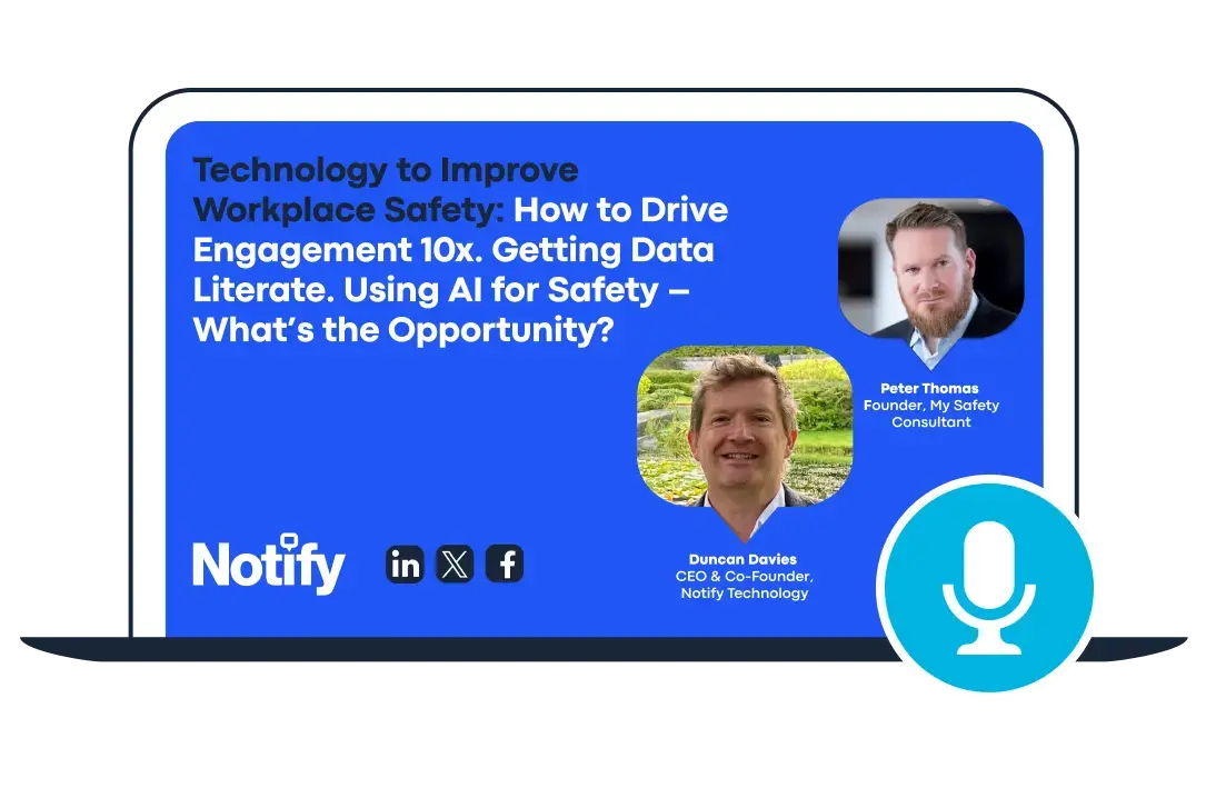 Technology to Improve Workplace Safety Podcast | Notify Technology